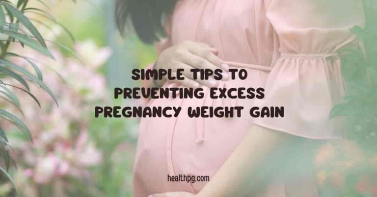 Prevent Excess Weight Gain During Pregnancy (Foods To Avoid + Useful Tips)