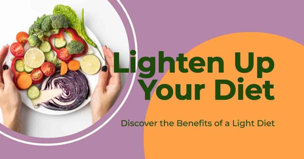 What Is A Light Diet: Your Ultimate Guide To Healthier Eating